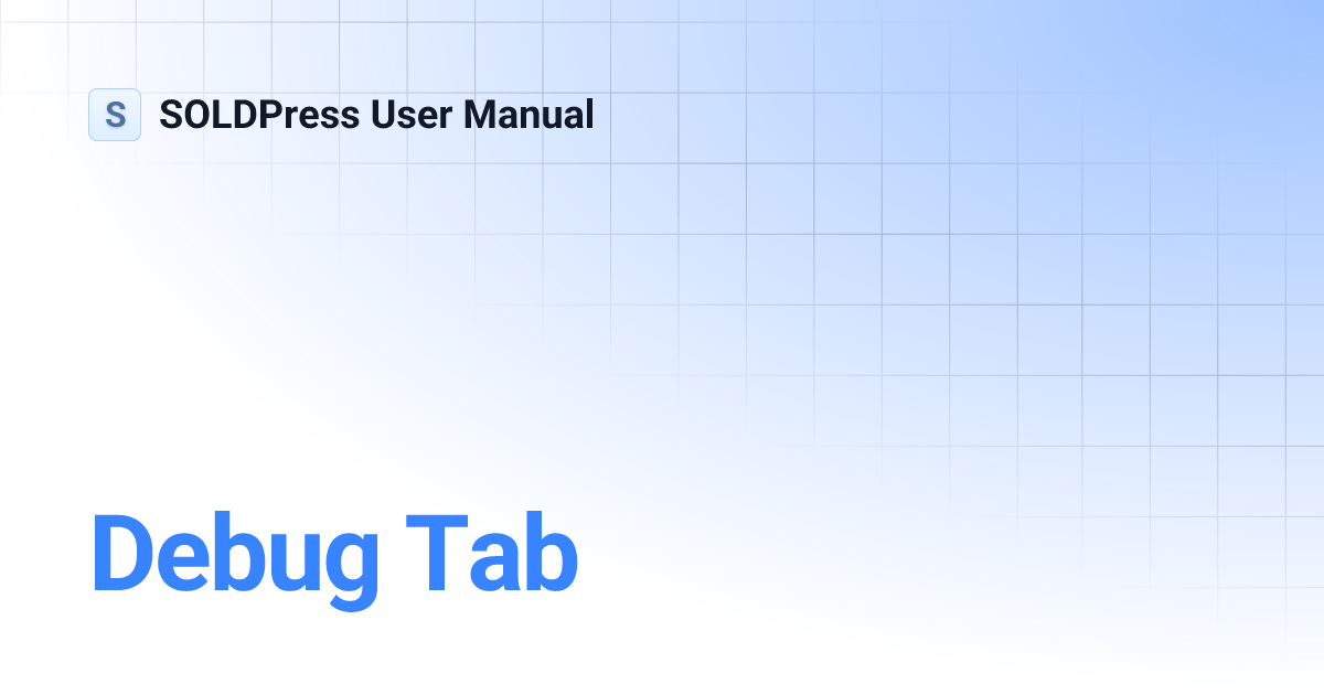 Debug Tab | SOLDPress User Manual
